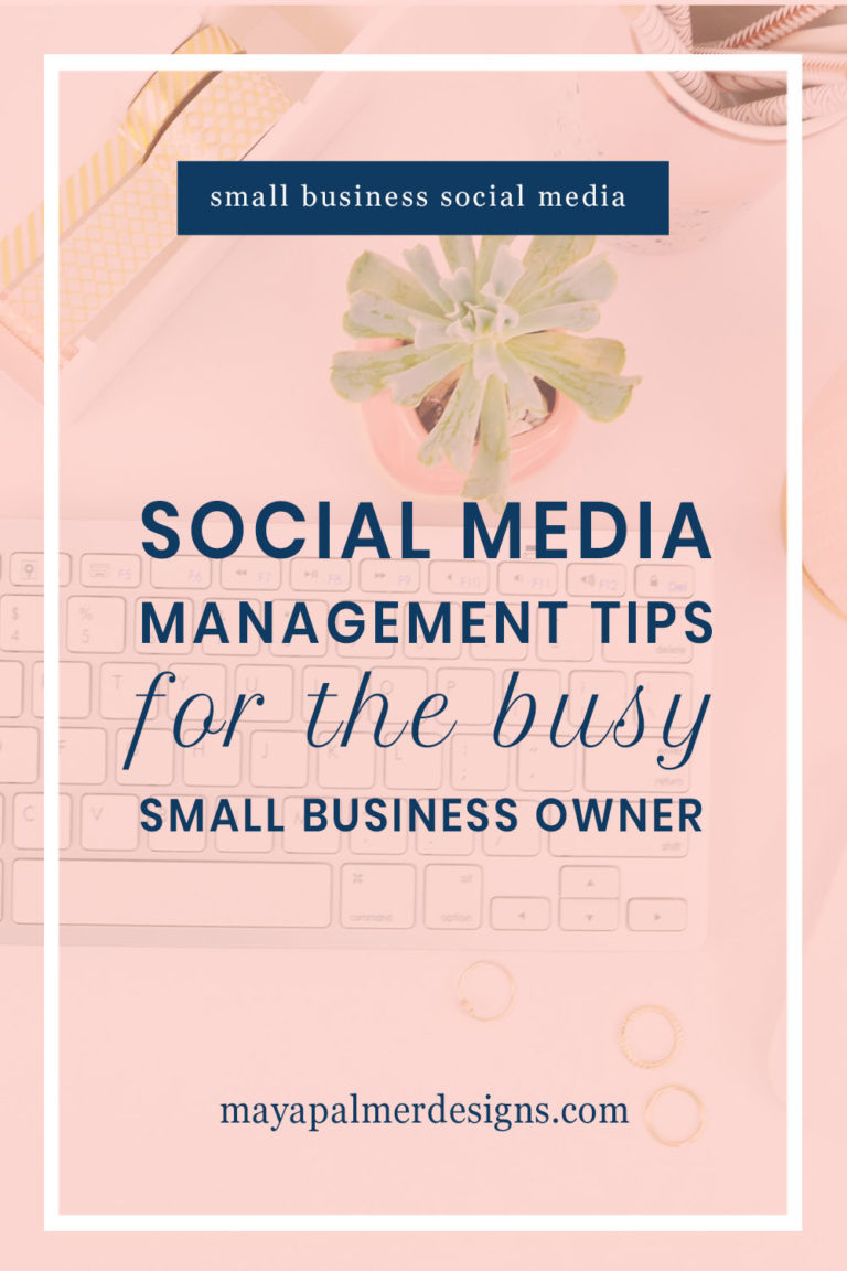 Social Media Management Tips - Blog | Maya Palmer Designs