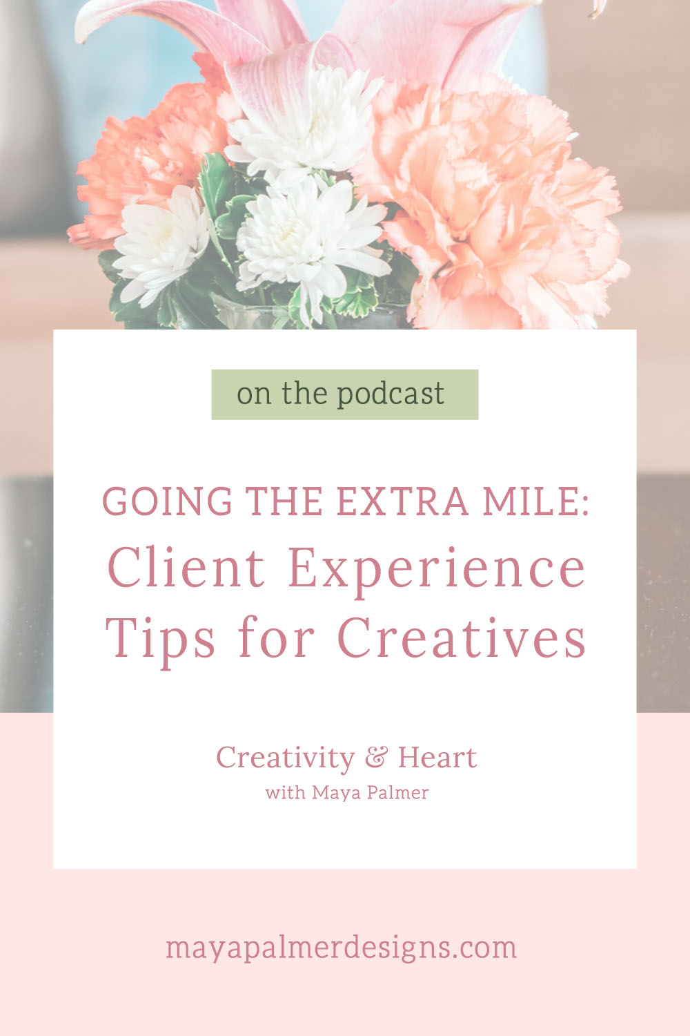 Going the Extra Mile: Client Experience Tips for Creatives